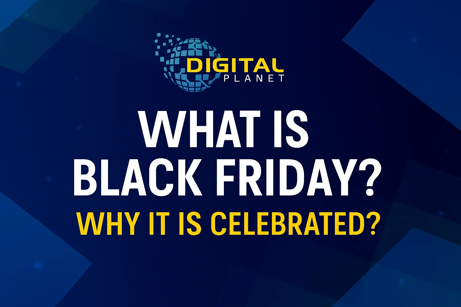 What Is Black Friday? Why It Is Celebrated?